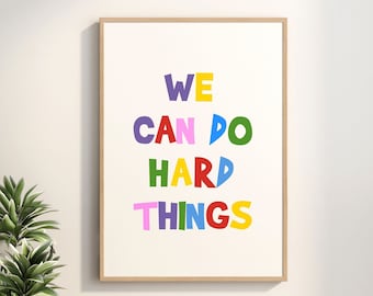 We Can Do Hard Things, Classroom Poster, Inspirational Wall Art ...