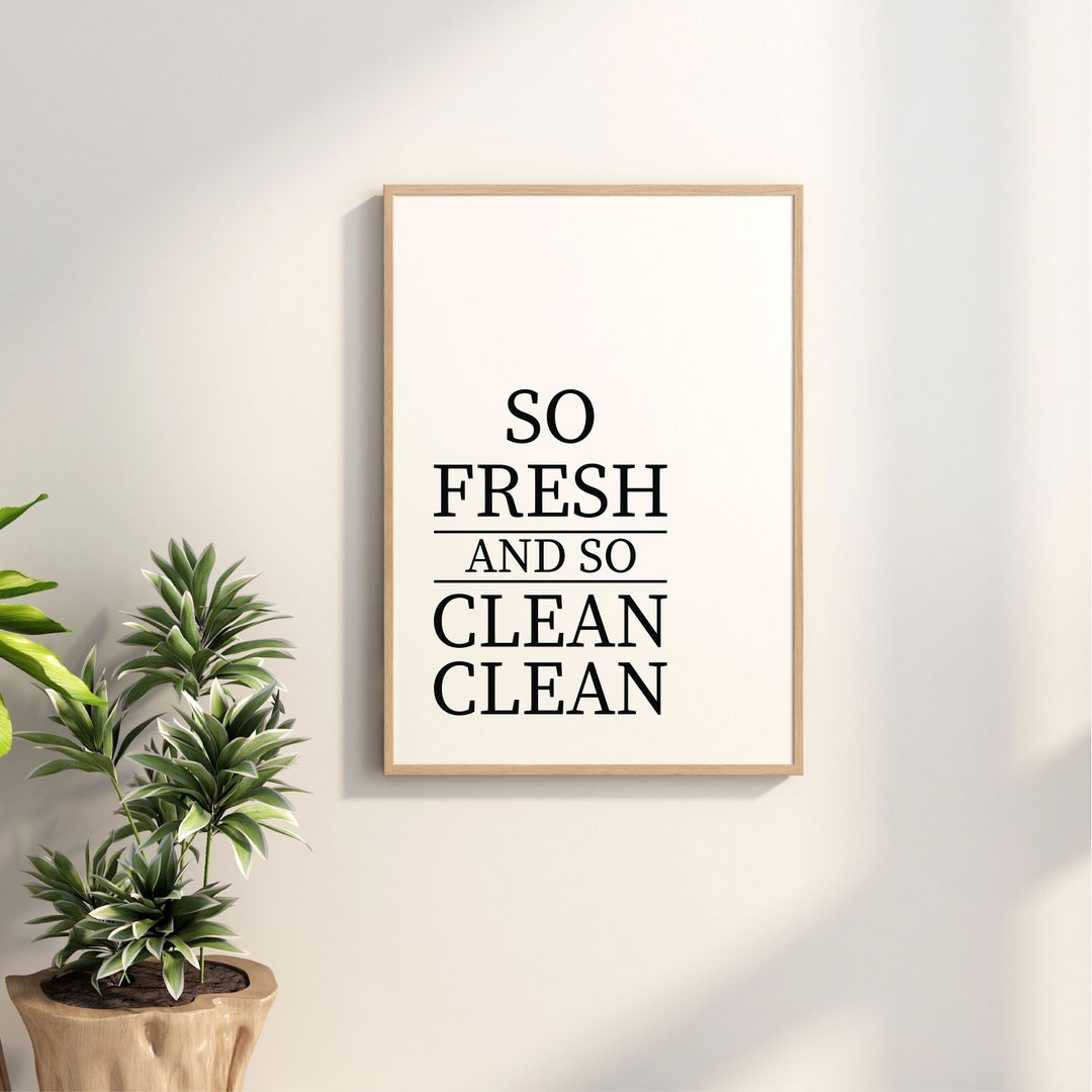 So Fresh and so Clean Clean Printable Wall Art, Bathroom Wall Prints ...