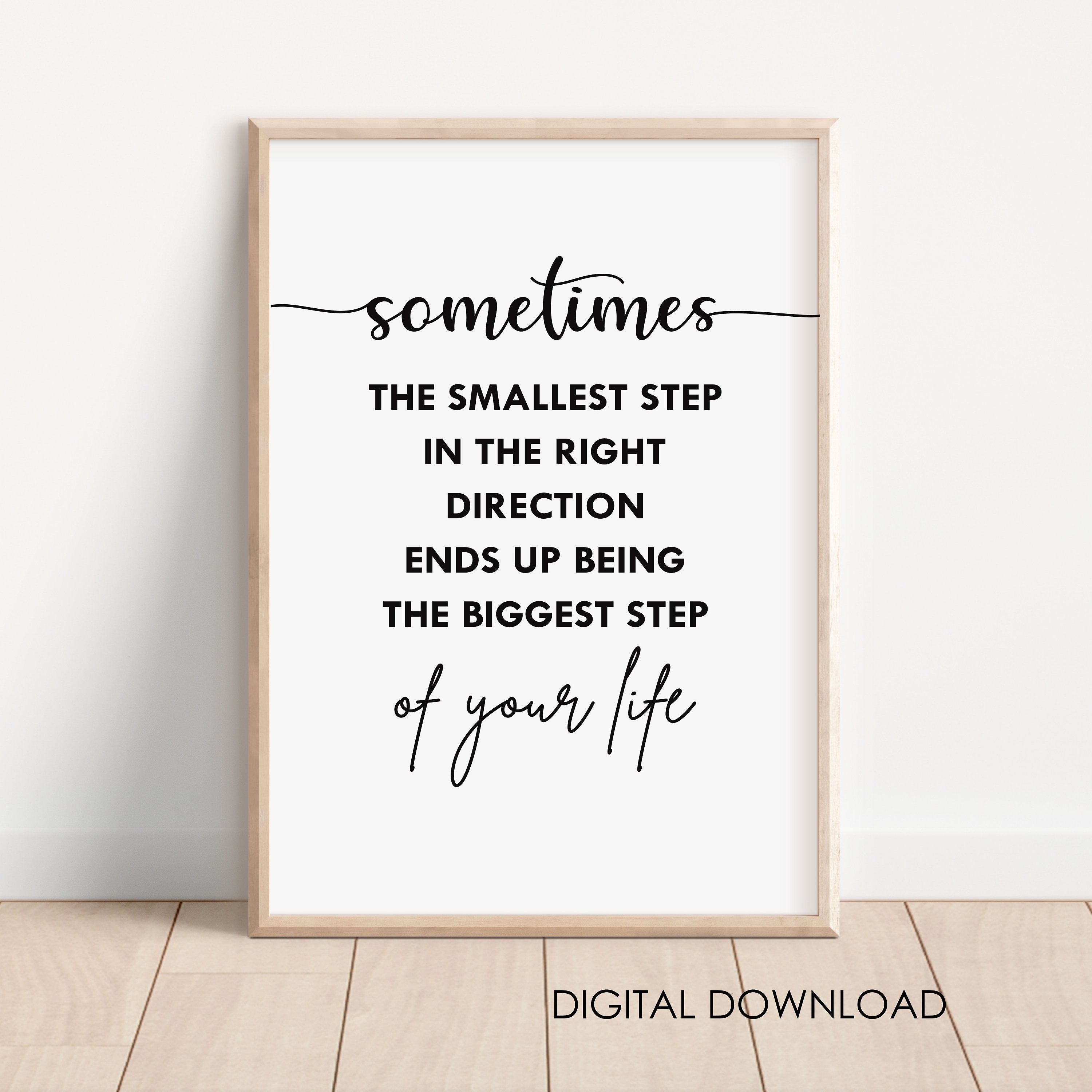 Sometimes the Smallest Step in the Right Direction, Positive Quote ...