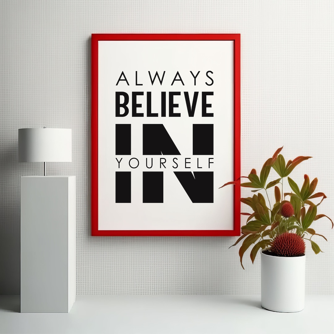 Always Believe in Yourself Print, Positive Affirmation Poster ...
