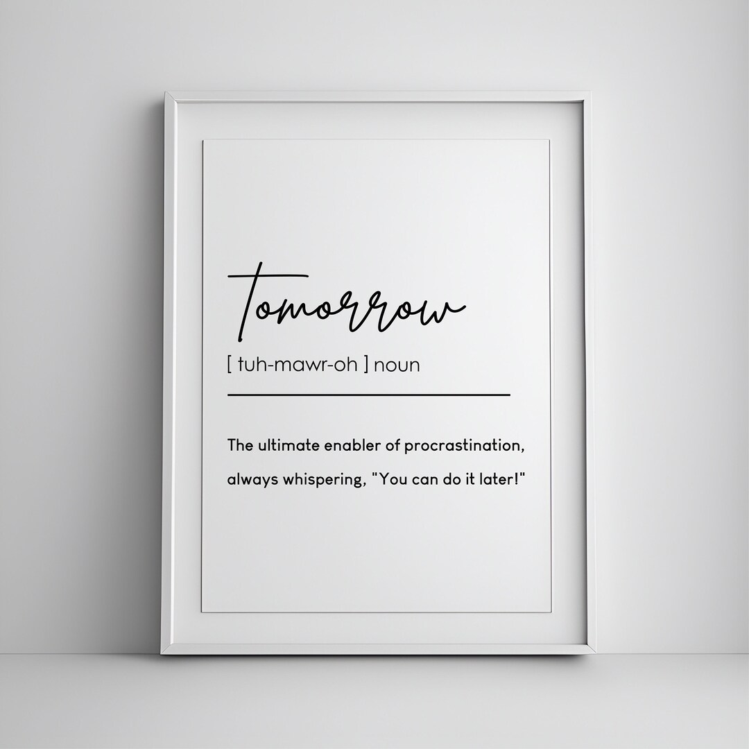 Tomorrow Definition, Minimalist Print, Funny Art, Funny Poster ...