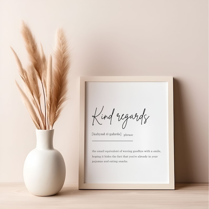Kind Regards Definition, Funny Office Email, Coworker Gift, Office Wall ...