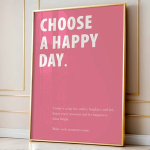 Choose a Happy Day Print, Quote Wall Art, Home Decor, Trendy Wall Art ...