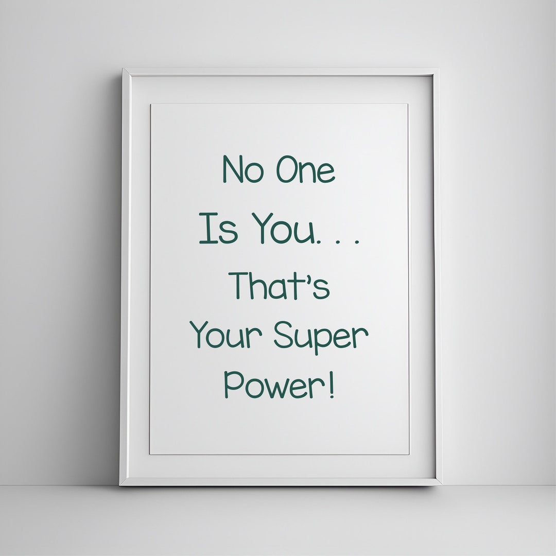 Kids Printable Art, Kids Affirmation Art, No One is You, That's Your ...
