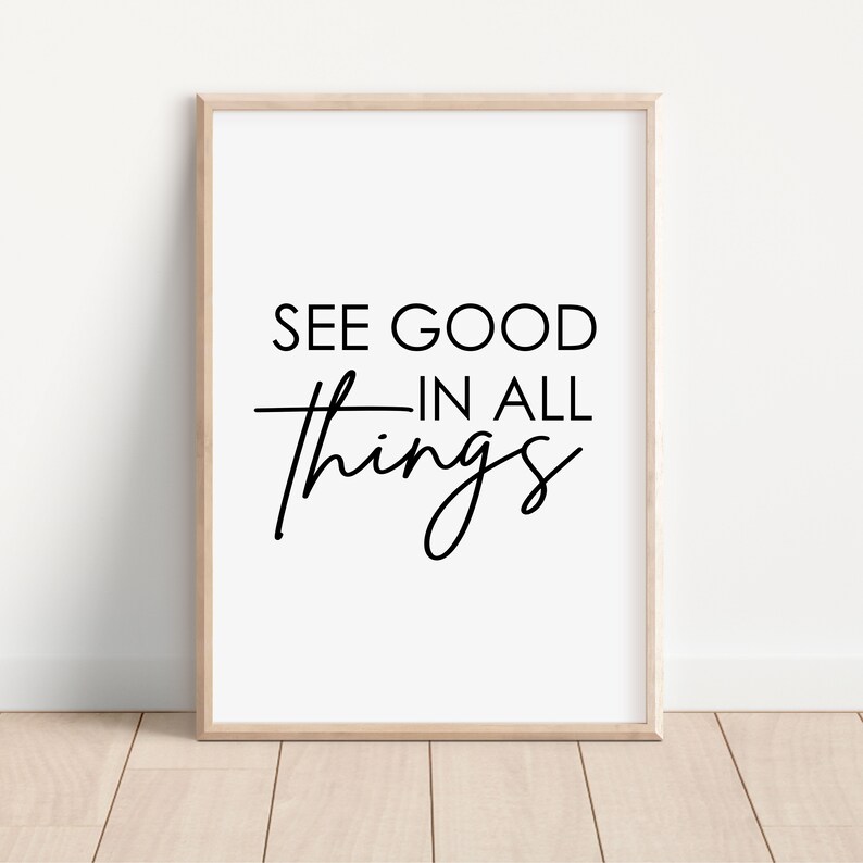 See Good in All Things Printable Wall Art, Inspirational Quotes Print ...