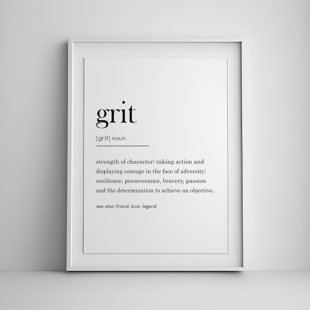 Grit Definition, Determination Quote, Dictionary Meaning, Home Office ...