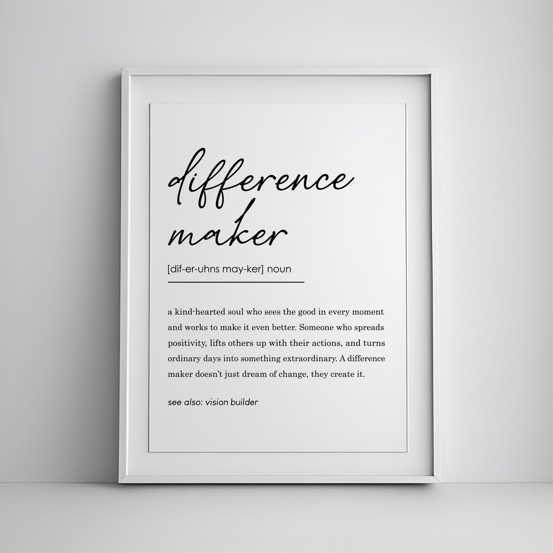 Difference Maker Definition, Printable Wall Art, Best Friend Gift ...