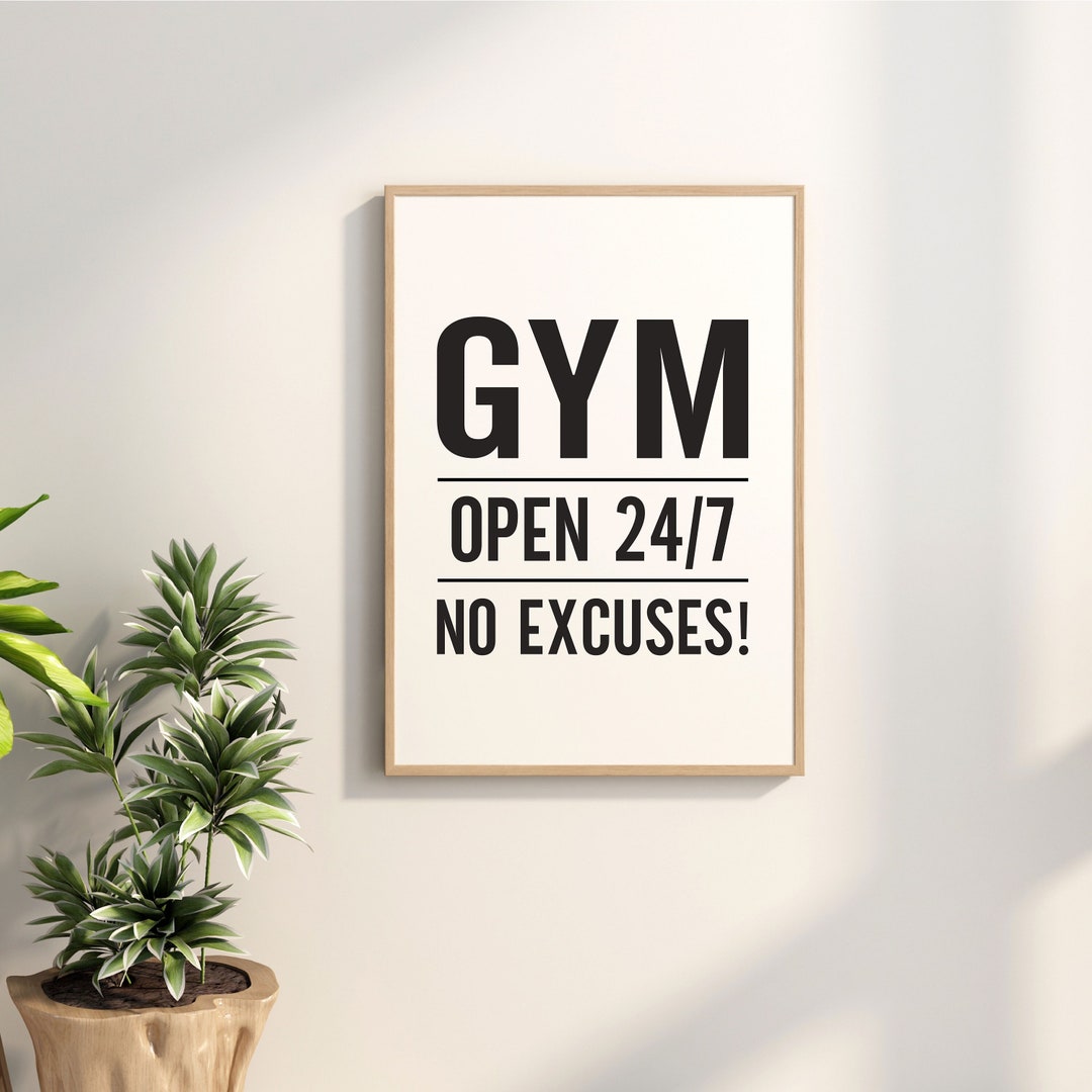 Gym Open 24/7 No Excuses, Gym Printables, Gym Sign, Fitness Poster ...
