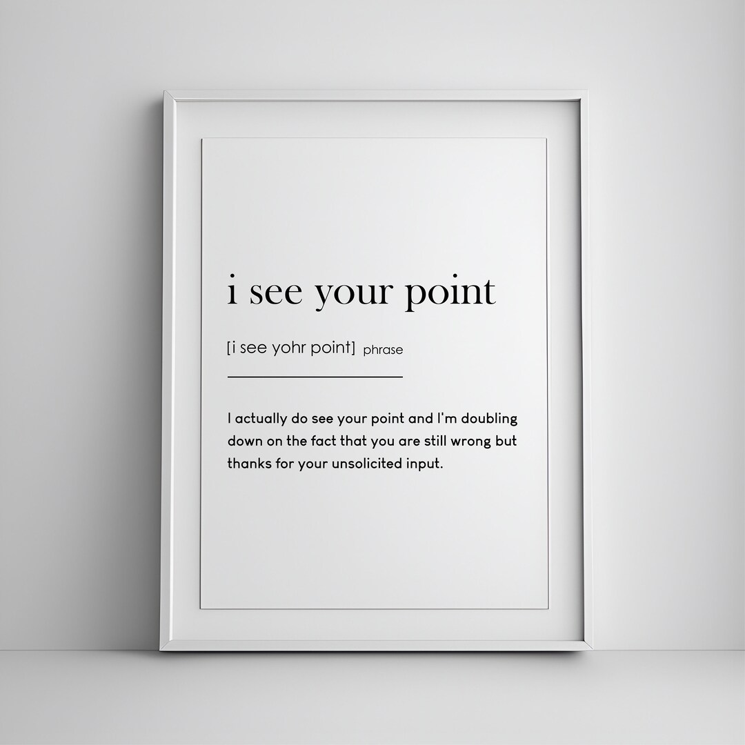 Funny Office Decor, I See Your Point, Definition Print, Office Wall ...