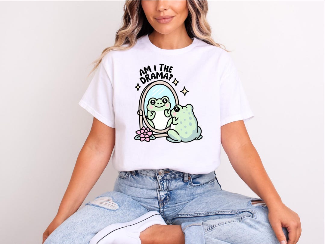 Am I the Drama Shirt, Funny Frog Meme Shirt, Therapy Shirt, Mental ...