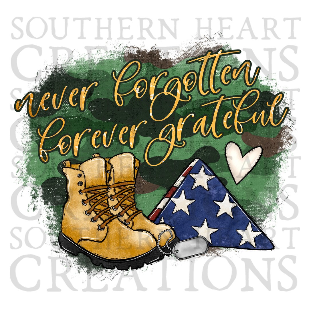 Never Forgotten, Forever Grateful PNG Digital File - Etsy
