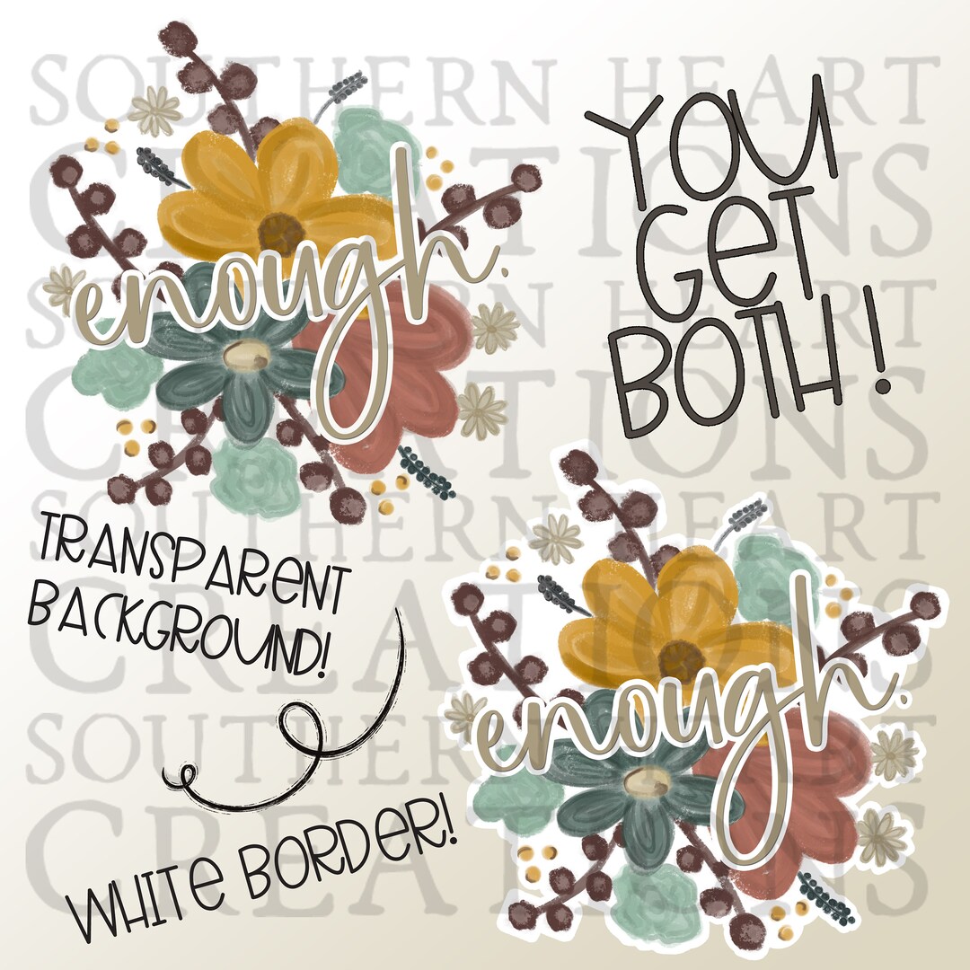 Enough. Floral Sticker Design Printable PNG Digital File - Etsy