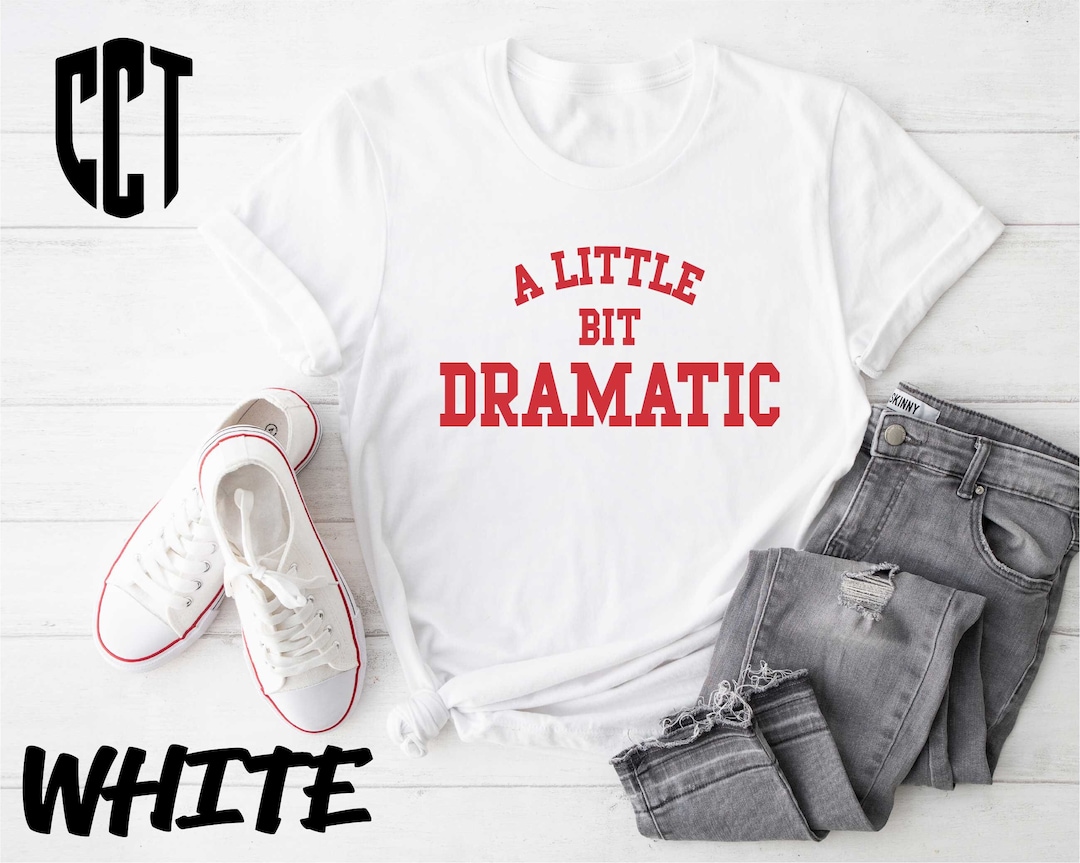 A Little Bit Dramatic Girls Shirt, Women’s Regina George Shirt, Funny ...