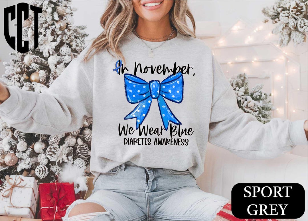 In November We Wear Blue for Diabetes Awareness Sweatshirt,sugar Free ...