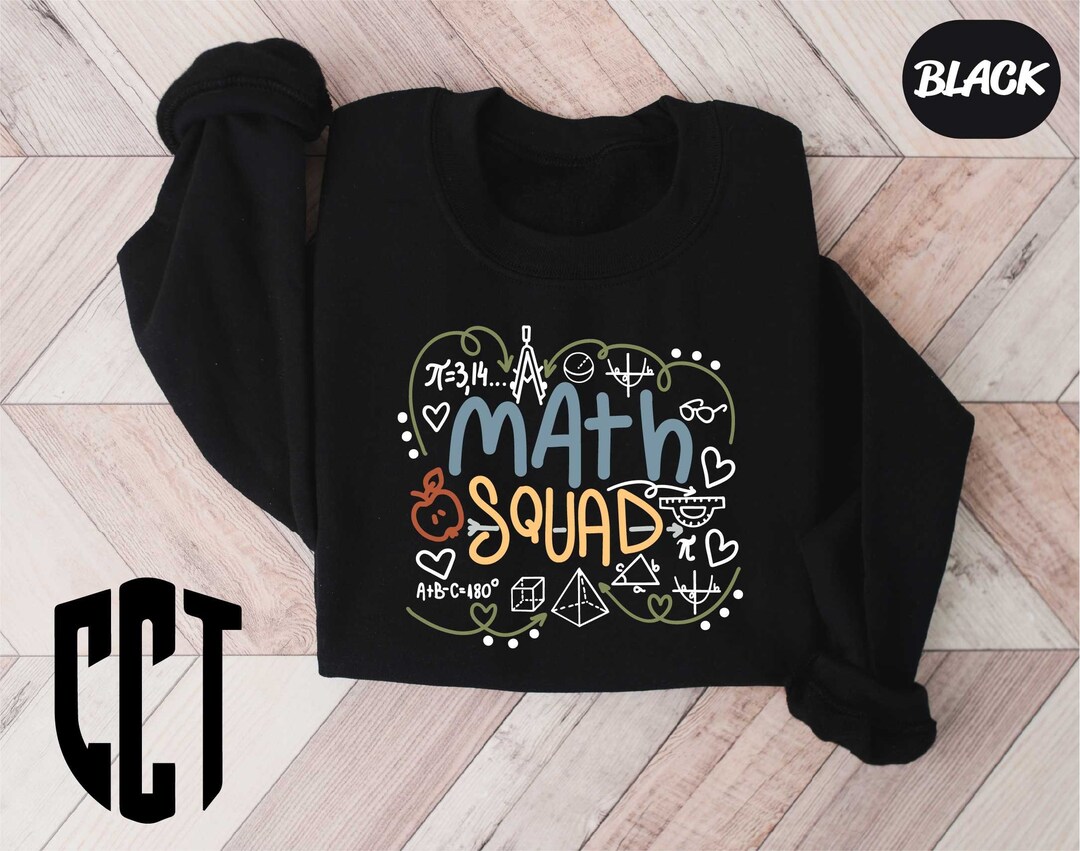 Math Squad Sweatshirt, Math Teacher Shirt, Math Lover Shirt, Gift for ...