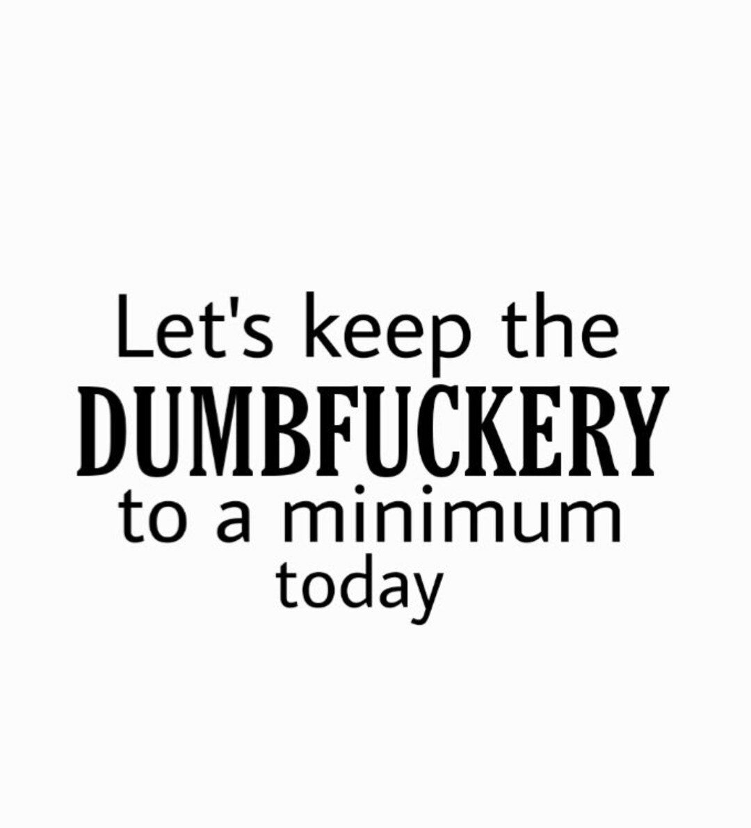 Funny Quote DIGITAL DOWNLOAD, Digital Print Out, Home Decor, Wall Decor ...