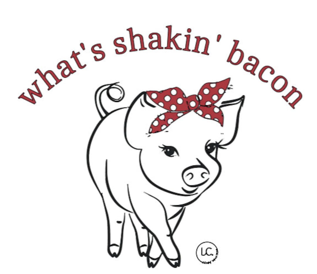 What's Shakin' Bacon Svg Svgs Digital Download Files - Etsy