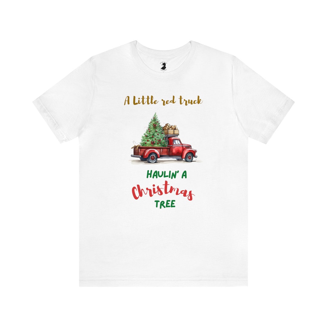 A Little Red Truck Hauling a Christmas Tree | Holiday Graphic Tee - Etsy