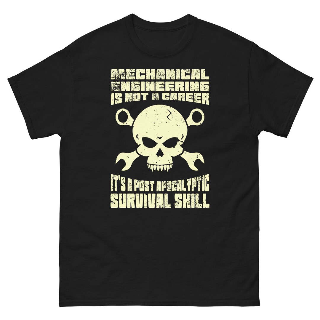 Mechanical Engineering is Not a Career Its a Post Apocalyptic Survival ...