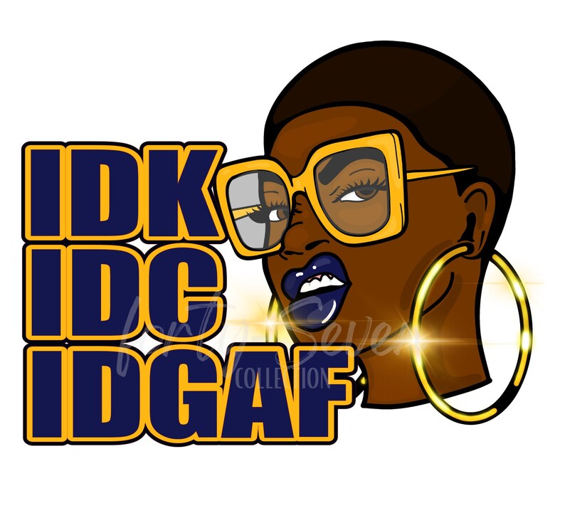 IDK IDC PNG Digital Download - Etsy
