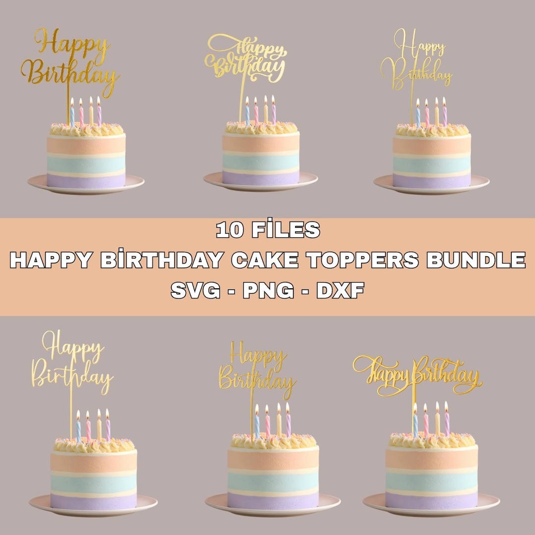 Happy Birthday Cake Toppers SVG Bundle: Laser Cut Files, Laser Cut Cake ...