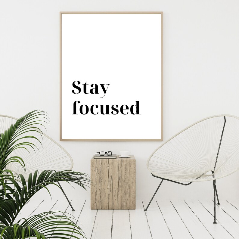 Stay Focused Wall Art, Focus Print, Quote Art Print, Wall Art Printable ...