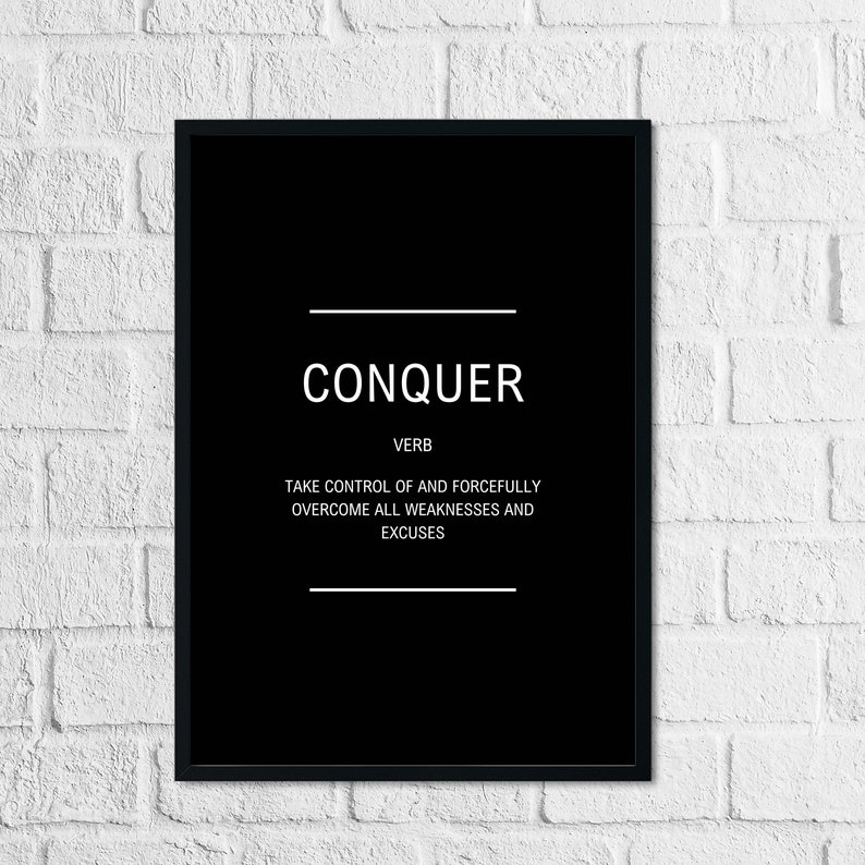 Conquer Definition, Motivational Quotes, Hustle, Grind, Success, Art ...