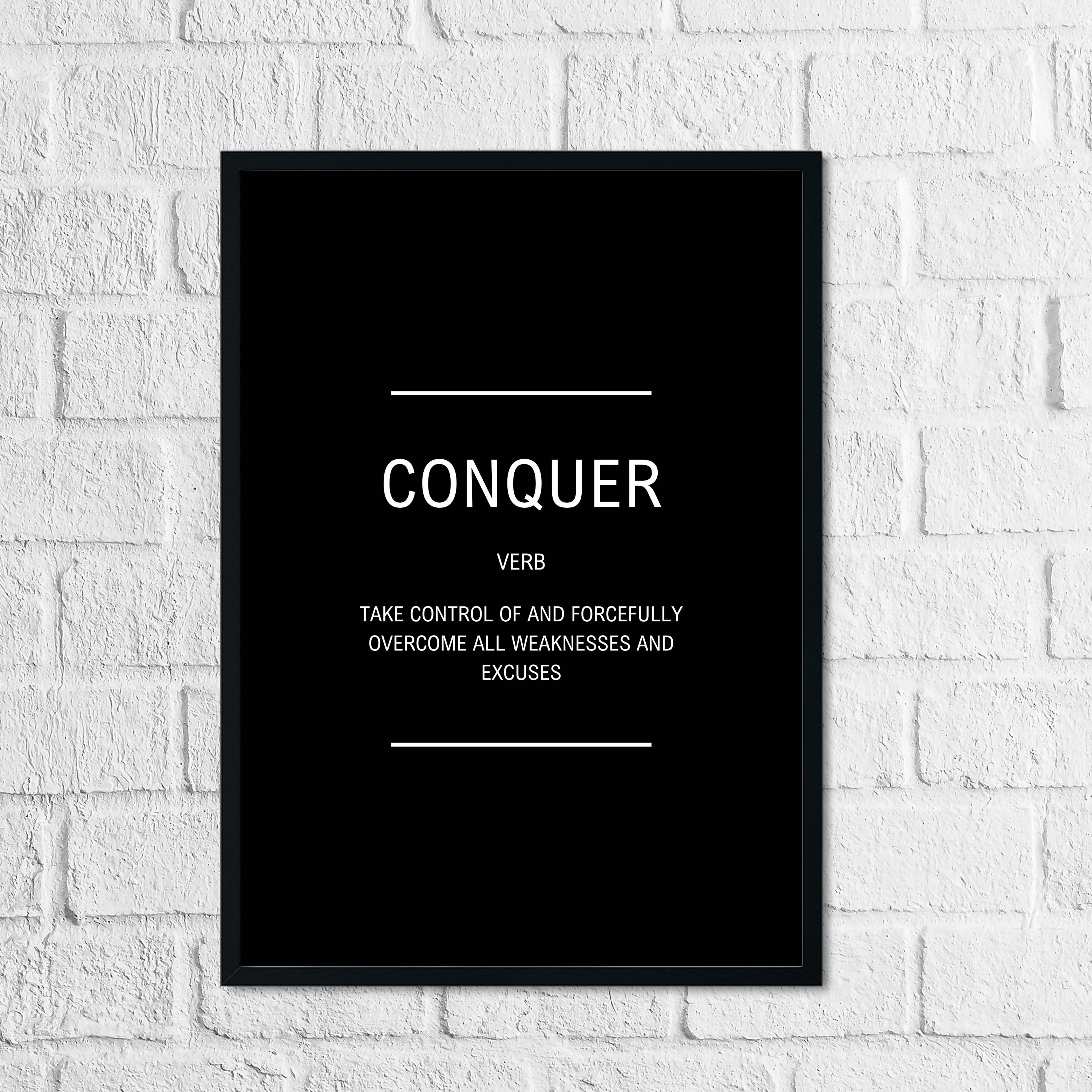Conquer Definition, Motivational Quotes, Hustle, Grind, Success, Art ...