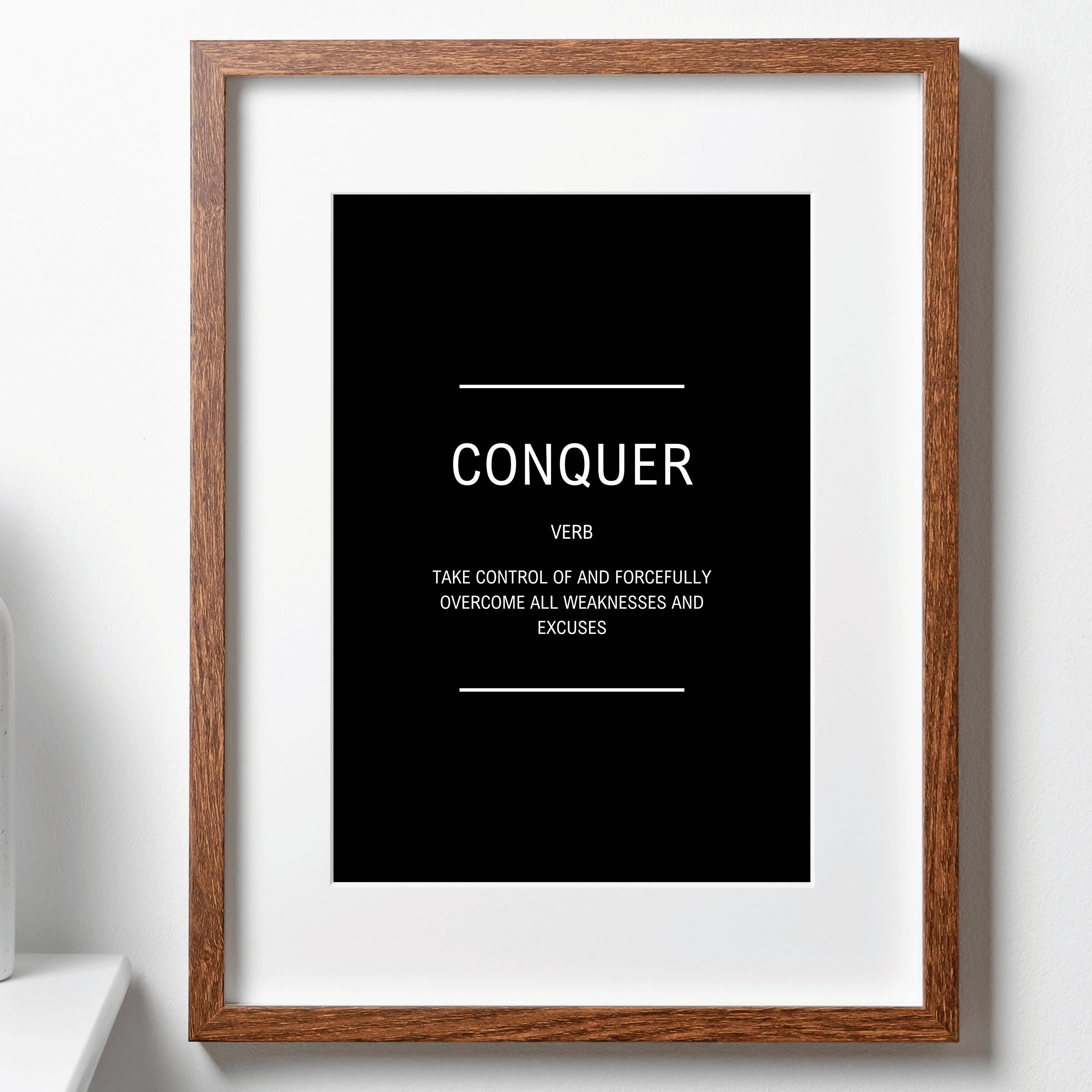 Conquer Definition, Motivational Quotes, Hustle, Grind, Success, Art ...