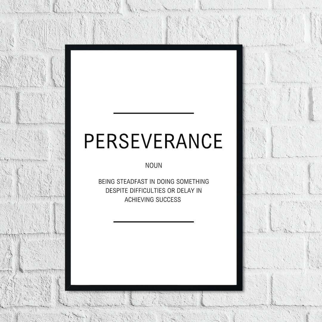 Perseverance Wall Art, Persevere Definition, Modern Motivational ...