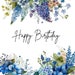 Happy Birthday Printable Card, Blue Flower Birthday Printable Card ...