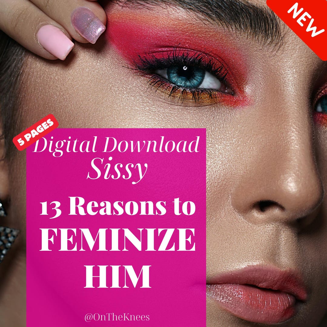 Feminization Guide: 13 Reasons to Feminize Him | Digital Download - Etsy