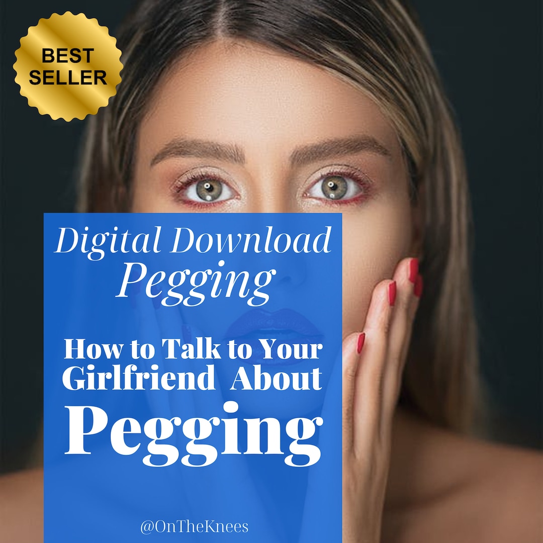 How to Talk to Your Girlfriend About Pegging, Guide to Pegging, Strapon ...