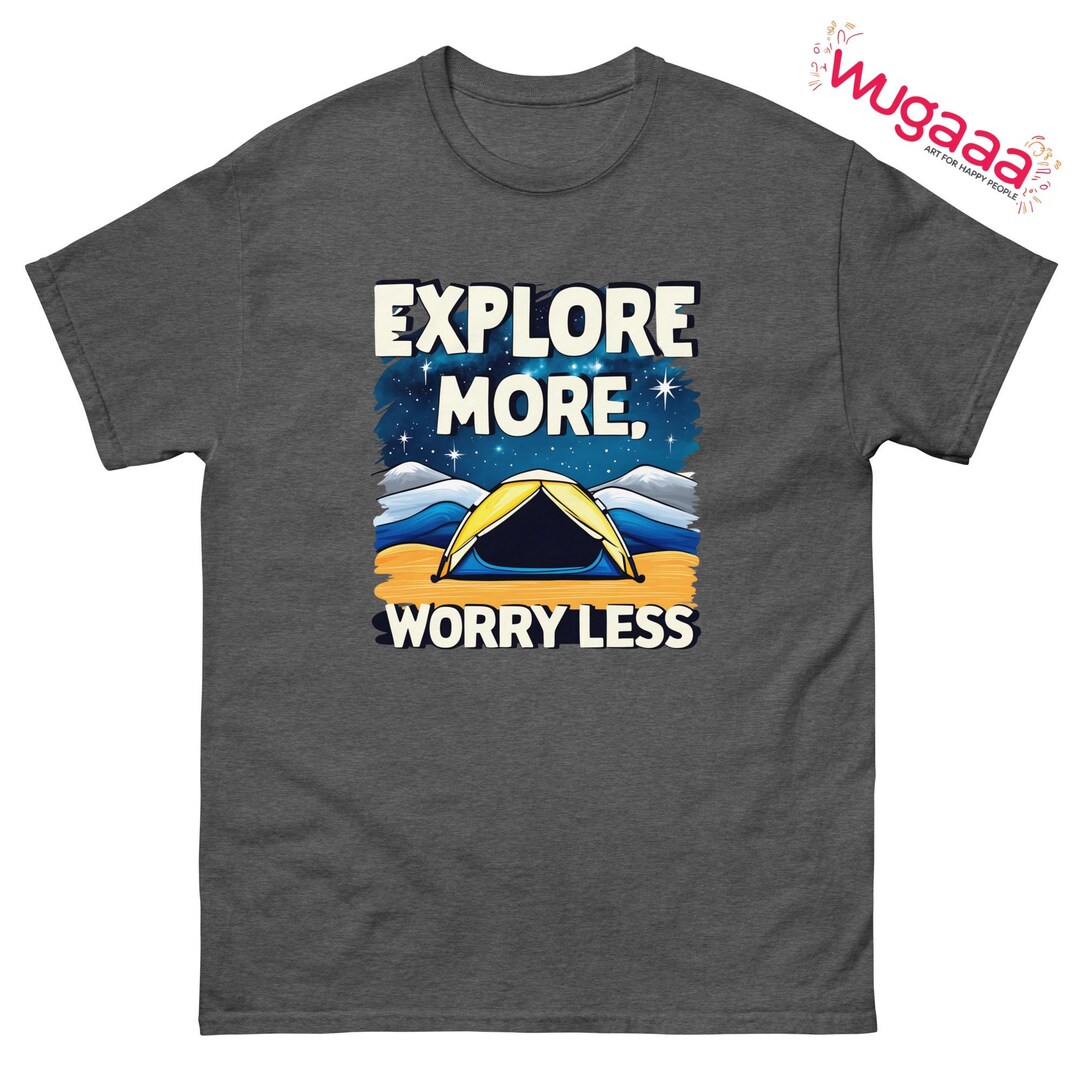 Explore More Worry Less T-shirt: Adventure Camping Tee - Etsy