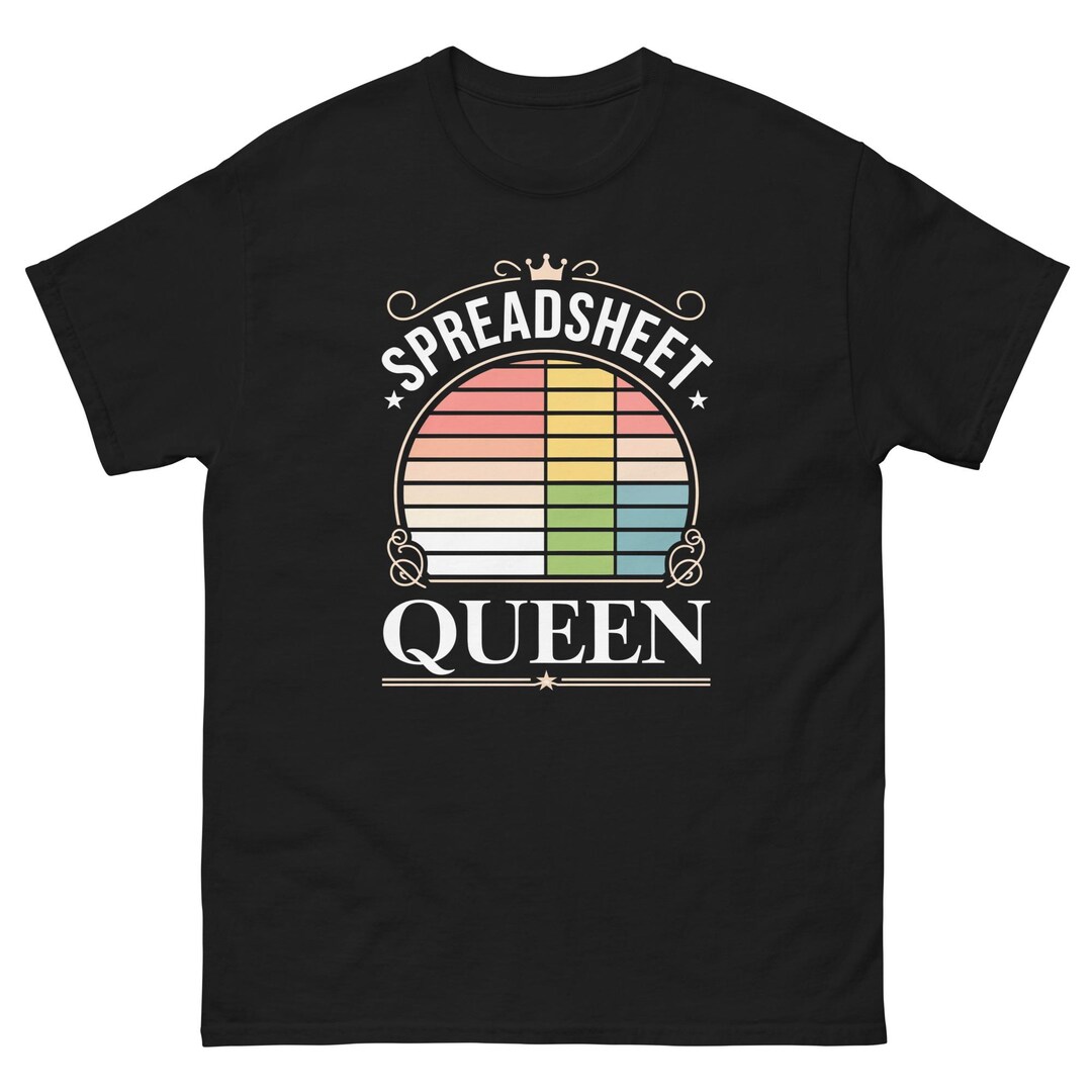 Spreadsheet Queen Funny Graphic T-shirt, Office Humor Tee, Spreadsheet ...