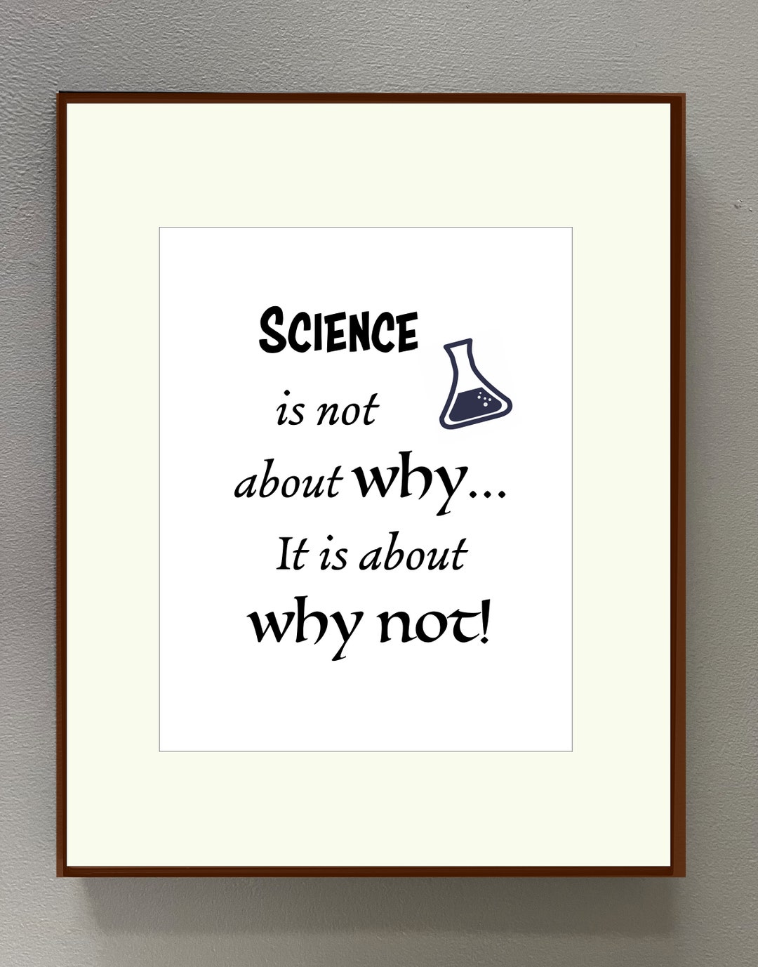 Science is Not About Why - It is About Why Not, Wall Art Digital ...