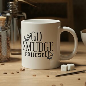 Jumbo 20oz Glossy Ceramic Mug - Go Smudge Yourself Mug - Sage Mug ...