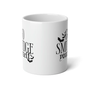 Jumbo 20oz Glossy Ceramic Mug - Go Smudge Yourself Mug - Sage Mug ...