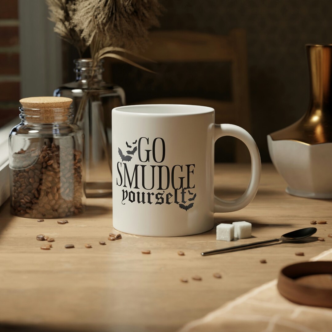 Jumbo 20oz Glossy Ceramic Mug - Go Smudge Yourself Mug - Sage Mug ...