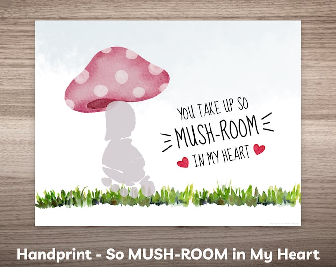 You Take up so Mushroom in My Heart! | Toddler Baby Handprint Footprint ...