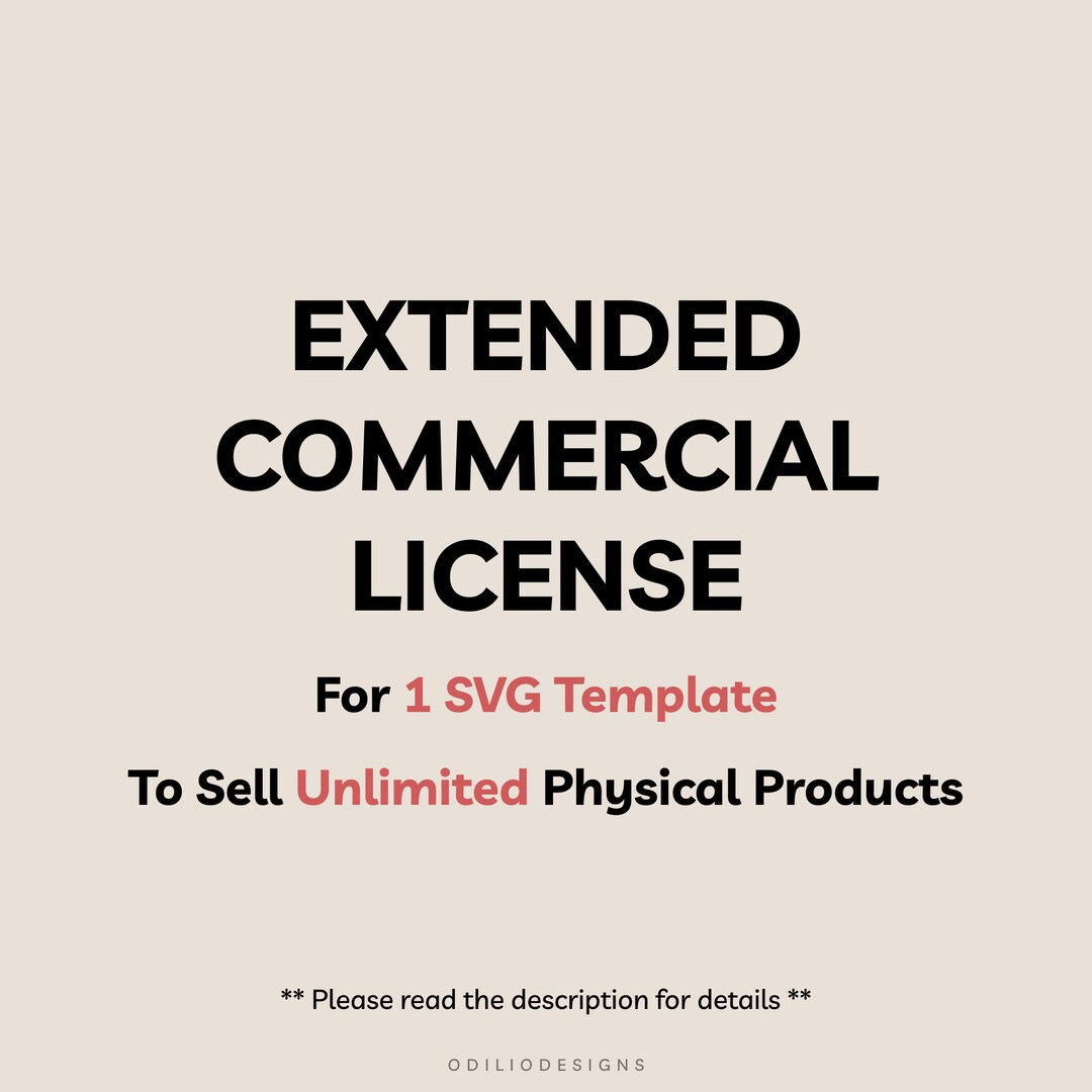Extended Commercial License for 1 SVG Template to Sell Unlimited ...