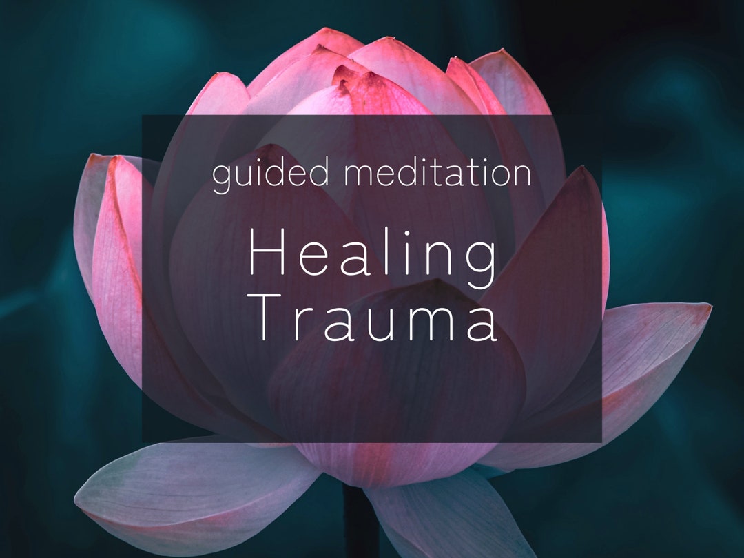 Healing Trauma: A Guided Meditation Script for Overcoming Pain and ...