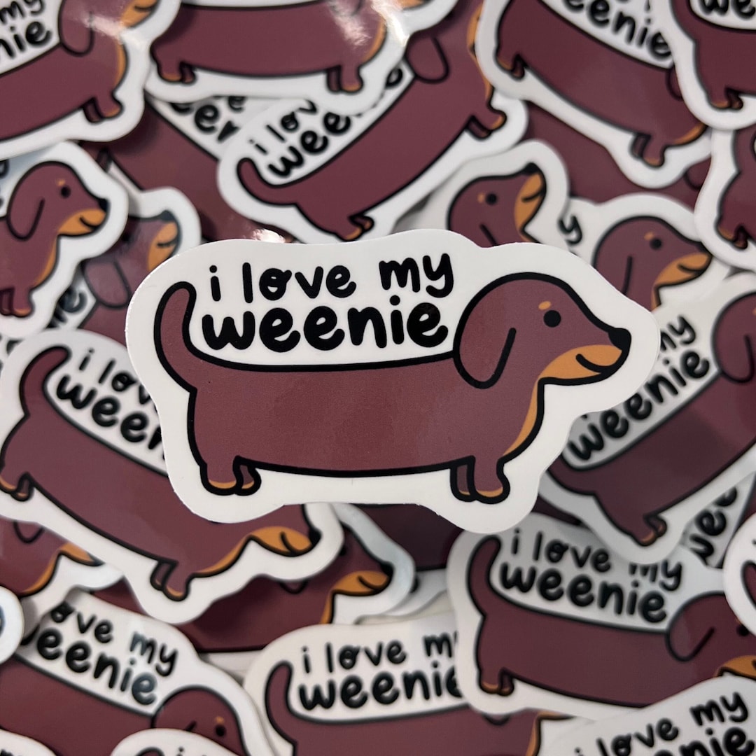 Cute I Love My Weenie Dog Sticker Vinyl Weather Waterproof Glossy Dog ...