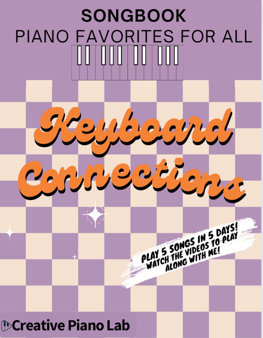 Piano Keyboard Easy Songbook. Play 5 Songs in 5 Days. No Sheet Music ...