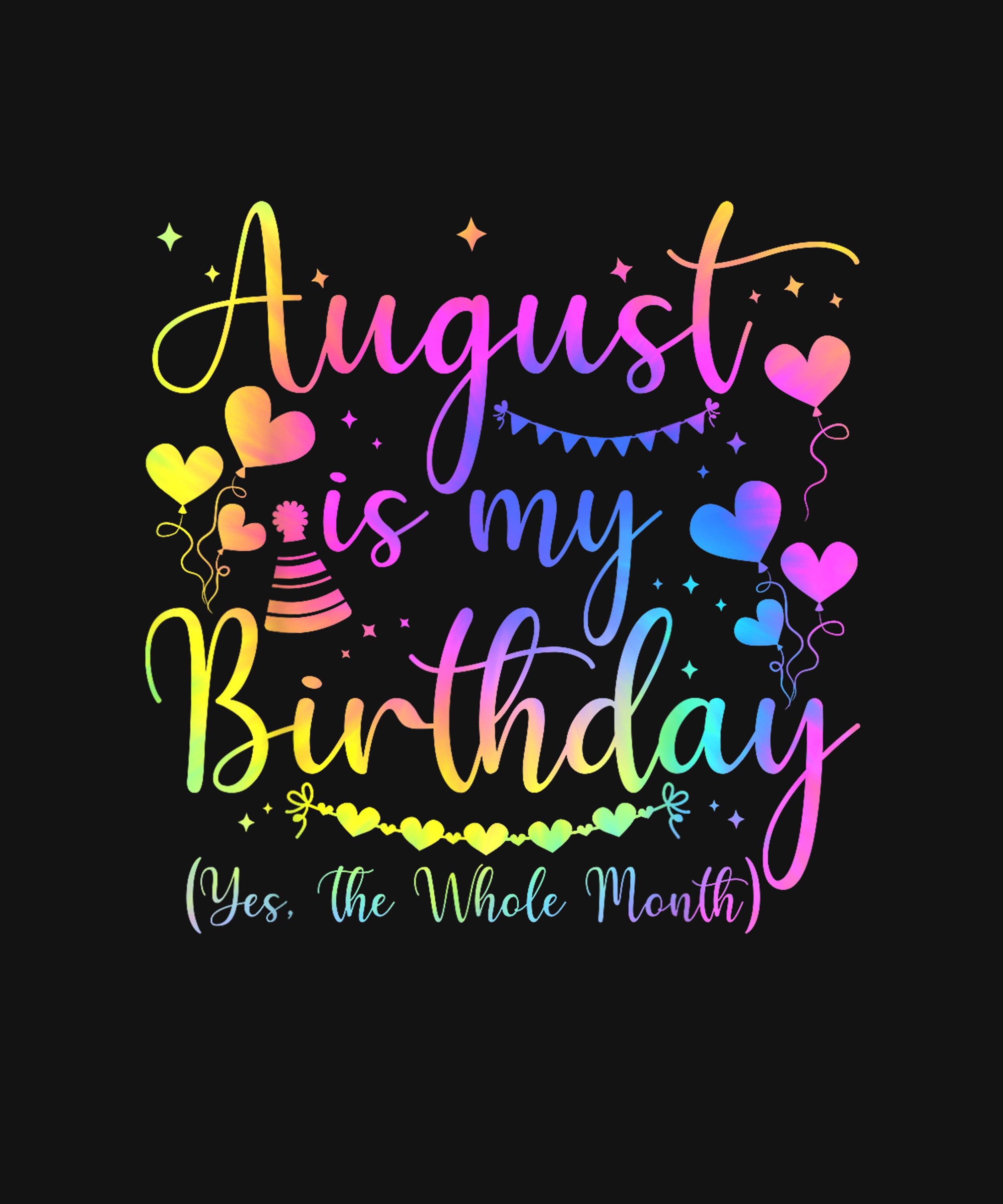 Happy August Birthday Month