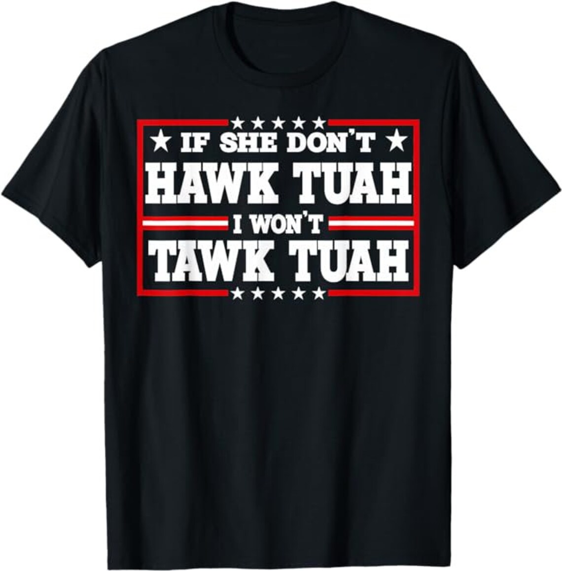 If She Don't Hawk Tush I Won't Tawk Tuah Retro Hawk Tush 24 Shirt - Etsy