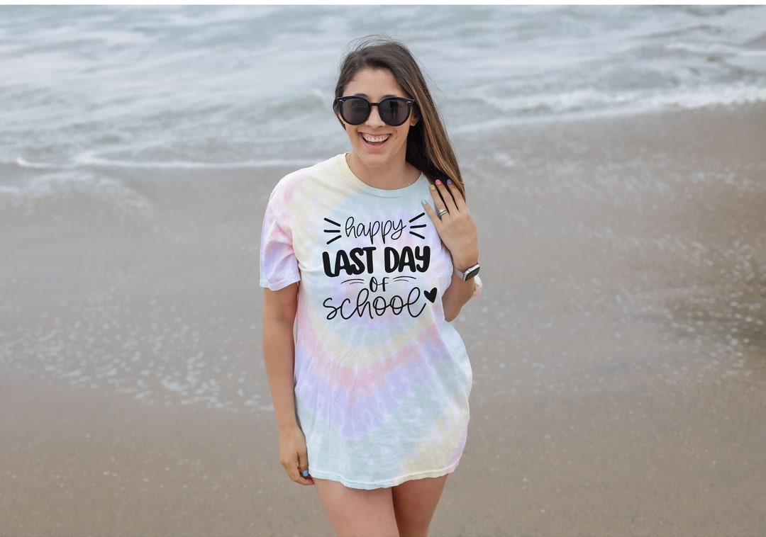 Last Day of School Tie Dye Tshirt Happy Last Day of School Shirt for ...