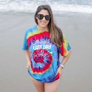 Last Day of School Tie Dye Tshirt Happy Last Day of School Shirt for ...