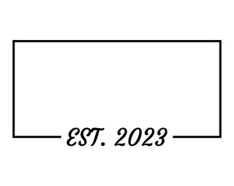 Blank Rectangle EST. 2023 SVG, Wedding, Mommy, Daddy, Just Married ...