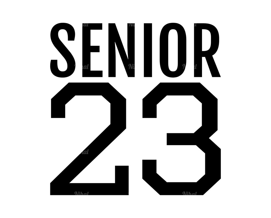 Senior 2023 Svg | Senior 2023 Cut File | Senior 2023 Png | Class of ...